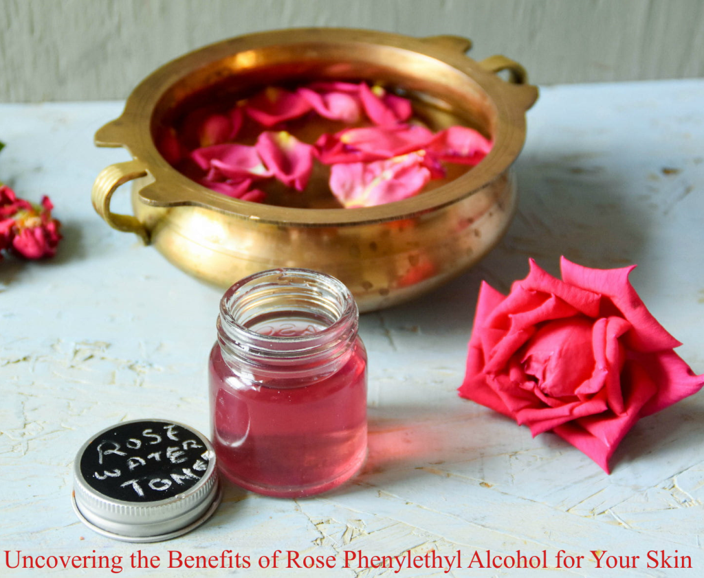 Uncovering the Benefits of Rose Phenylethyl Alcohol for Your Skin - Zahra Rosewater Company